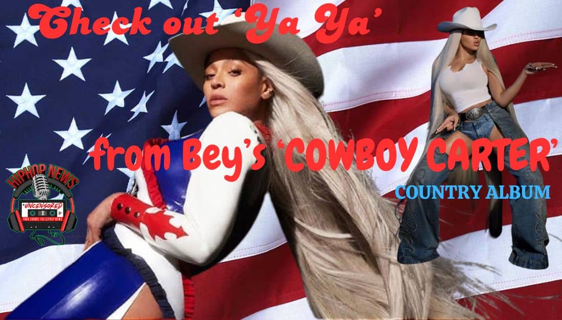 Yeehaw Queen: Beyonce's 'Ya Ya' Lyric Video and More from 'Cowboy ...