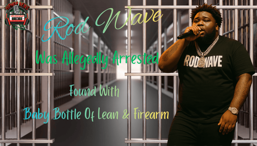 Rapper Rod Wave Arrested With Alleged Lean-filled Baby Bottle - Hip Hop ...