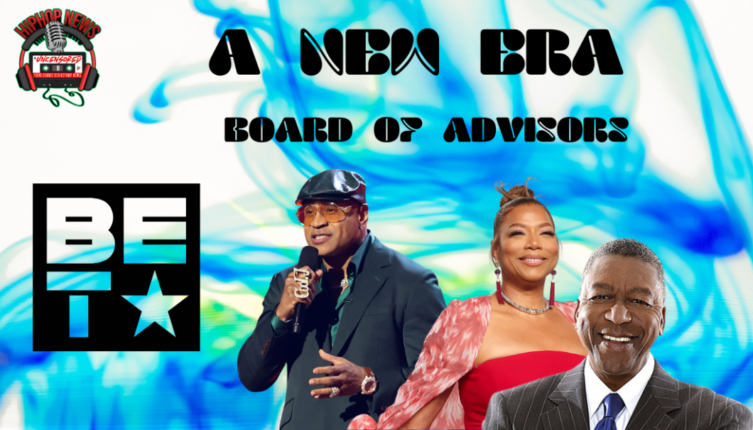 For The First Time BET Adds A Board Of Advisors - Hip Hop News Uncensored